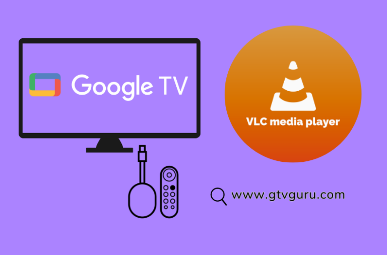 Πώς να αποκτήσετε το VLC Media Player στο Google TV